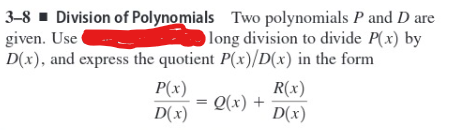 Solved 3-8 a Division of Polynomials Two polynomials P and D | Chegg.com