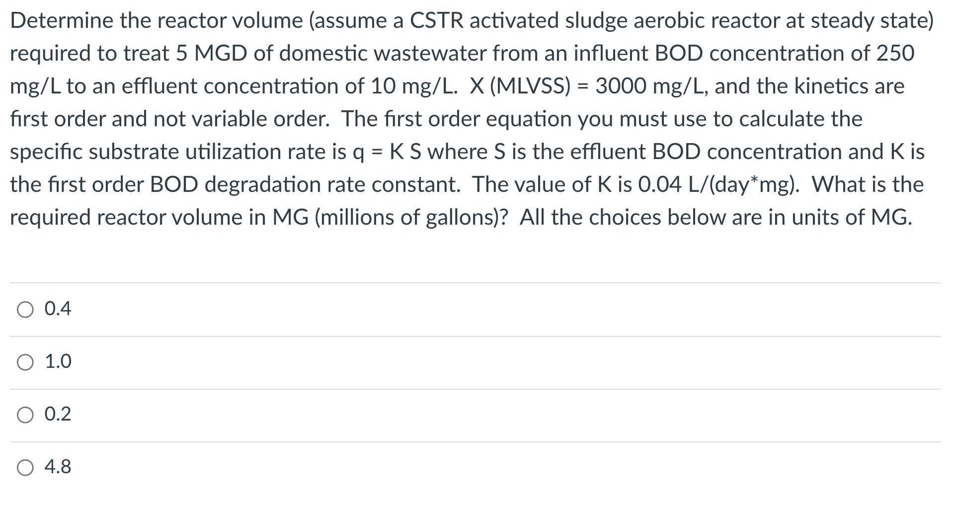 Solved Determine the reactor volume (assume a CSTR activated | Chegg.com