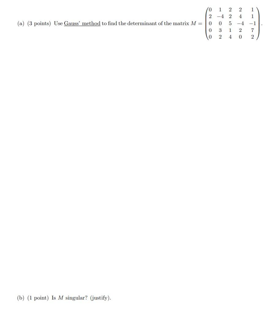 Solved 5. (2 points) Let A, B and C be 4 x 4 matrices with | Chegg.com