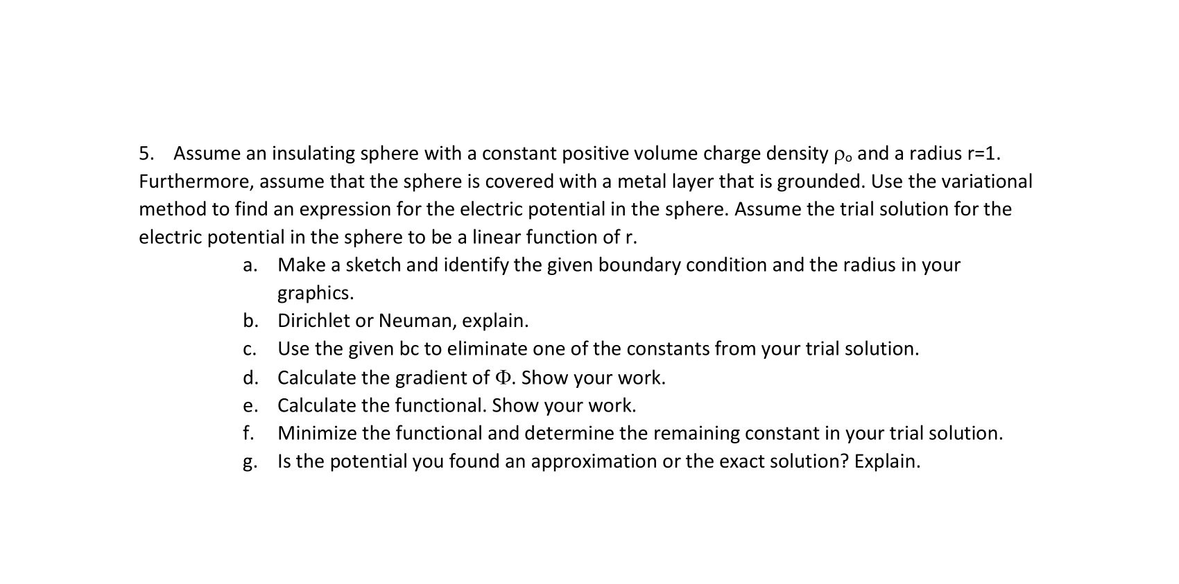 Solved 5. Assume an insulating sphere with a constant | Chegg.com