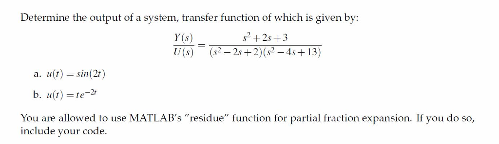 Solved Determine the output of a system, transfer function | Chegg.com
