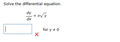 Solved Solve the differential equation. dxdy=xy | Chegg.com