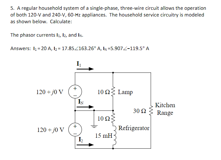 Solved 5. A regular household system of a single-phase, | Chegg.com