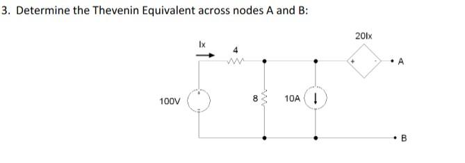 Solved 3. Determine the Thevenin Equivalent across nodes A | Chegg.com