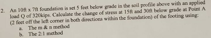 Solved 2. An 10ft x 7ft foundation is set 5 feet below grade | Chegg.com