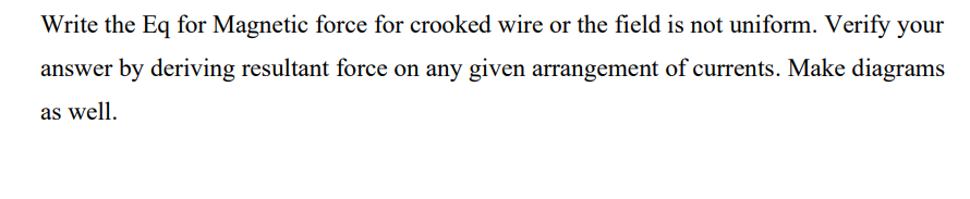 Solved Write the Eq for Magnetic force for crooked wire or | Chegg.com