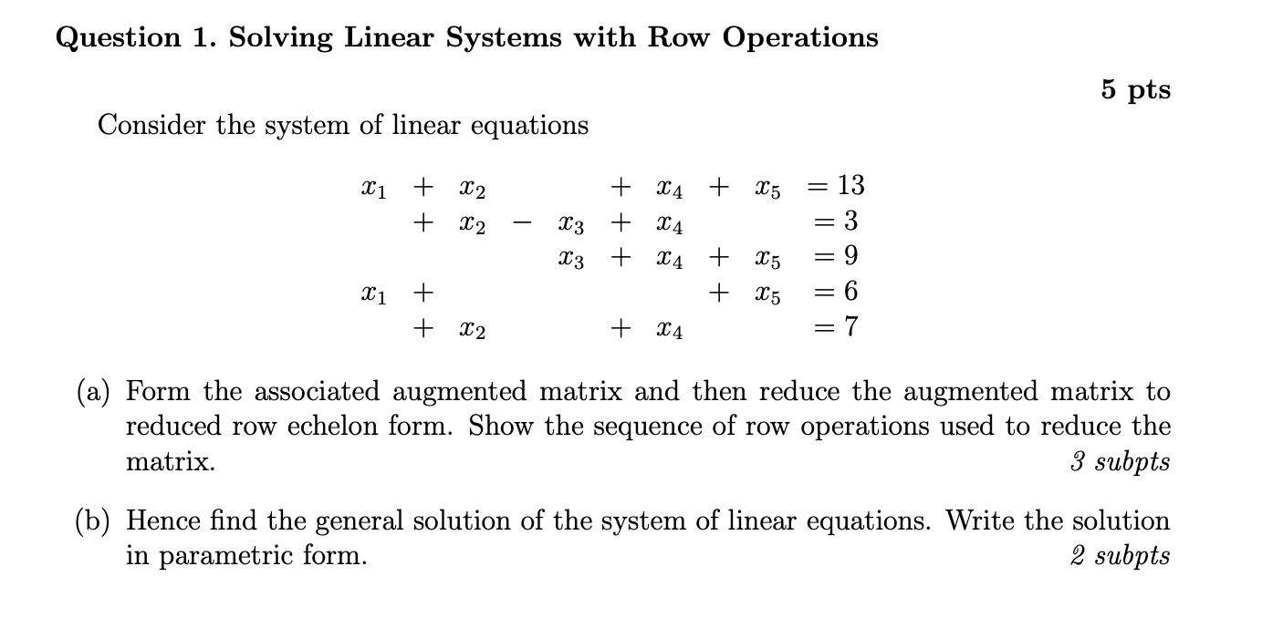 Solved Question 1. Solving Linear Systems with Row | Chegg.com