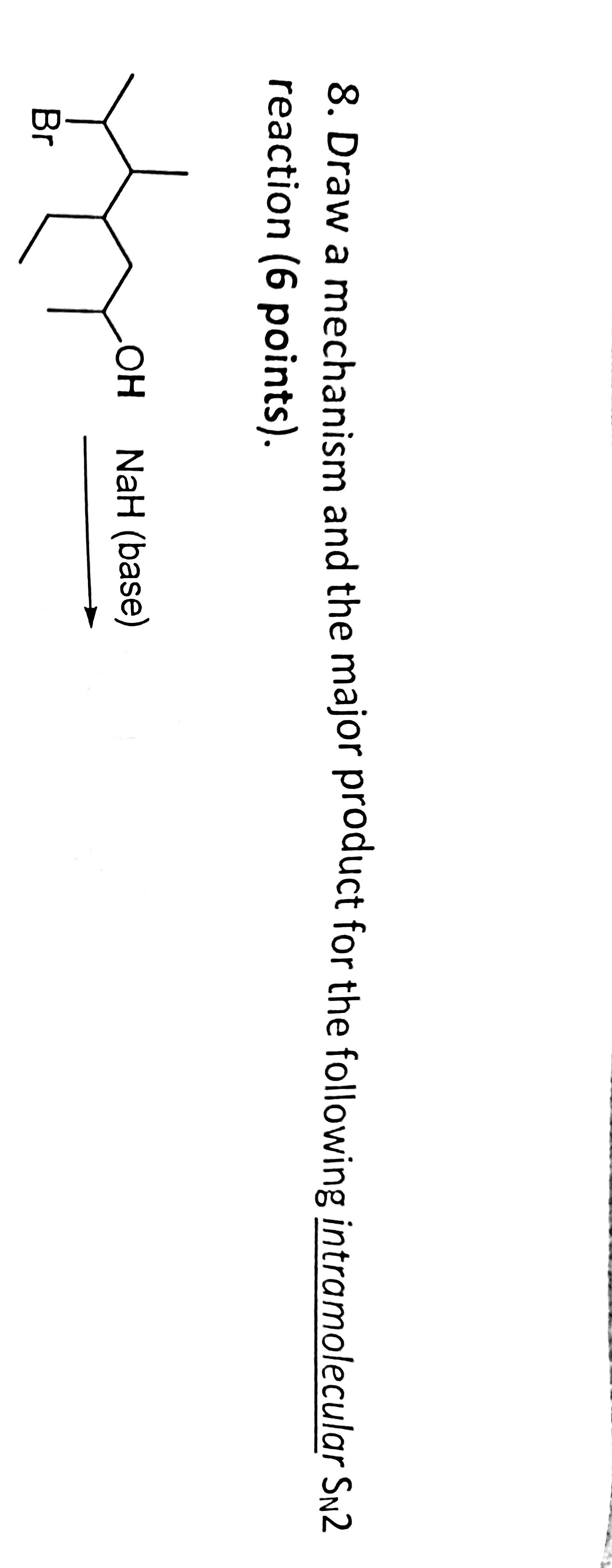 Solved 8. Draw a mechanism and the major product for the | Chegg.com