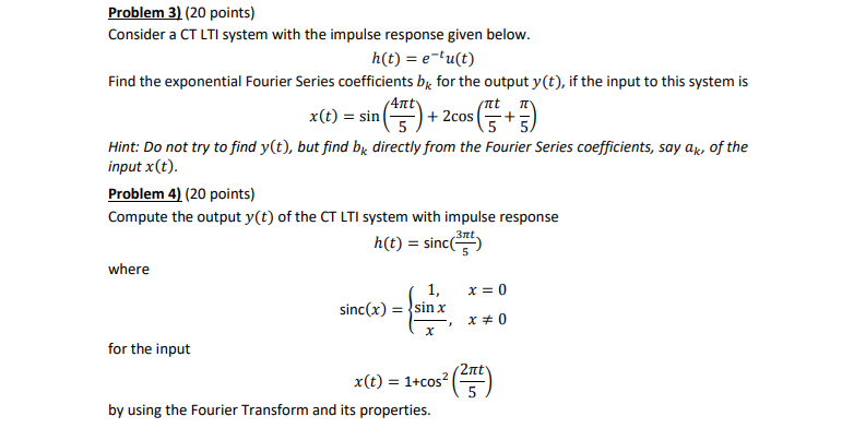 Solved Problem 3) (20 points) Consider a CT LTI system with | Chegg.com