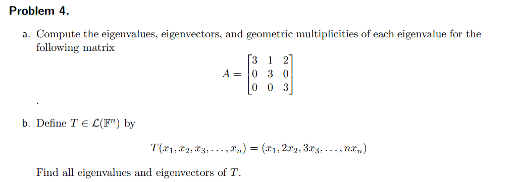 Solved a. Compute the eigenvalues, eigenvectors, and | Chegg.com