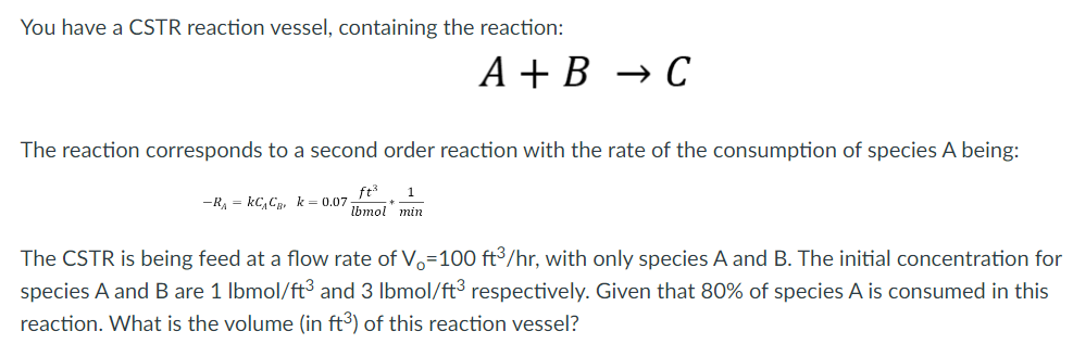 Solved You have a CSTR reaction vessel, containing the | Chegg.com
