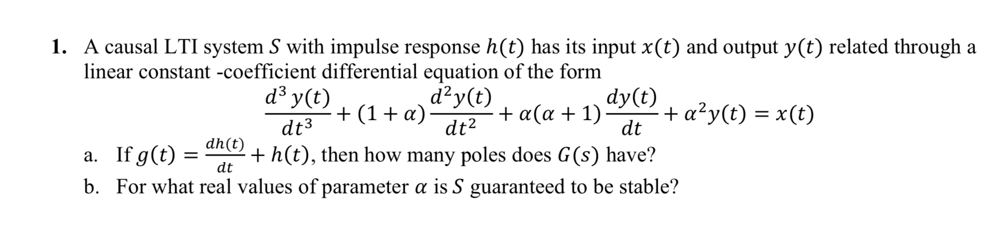 Solved A causal LTI system S ﻿with impulse response h(t) | Chegg.com