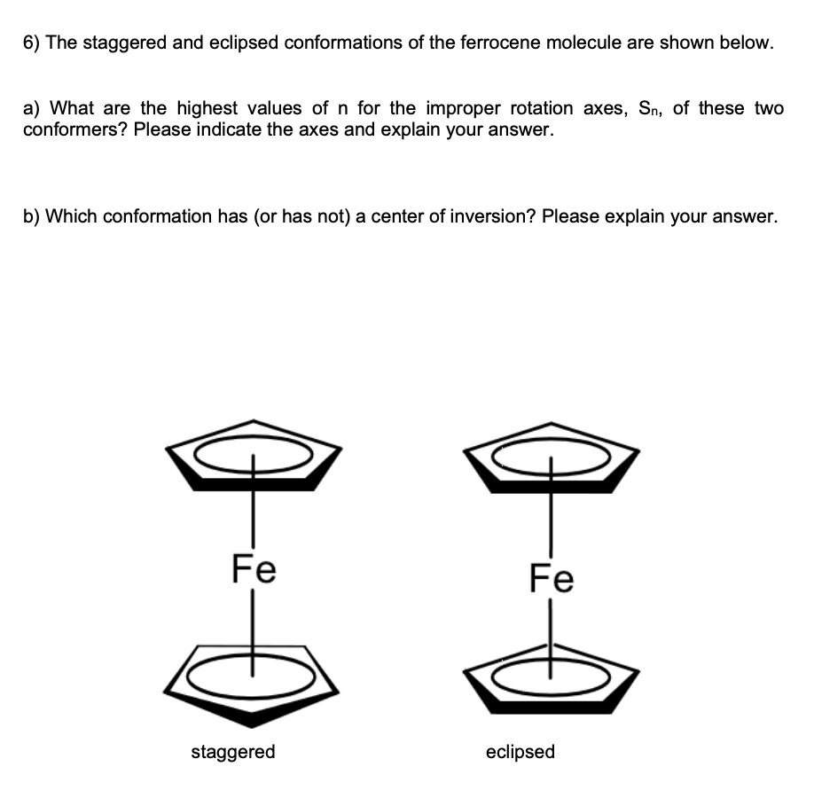 Solved 6 The Staggered And Eclipsed Conformations Of The