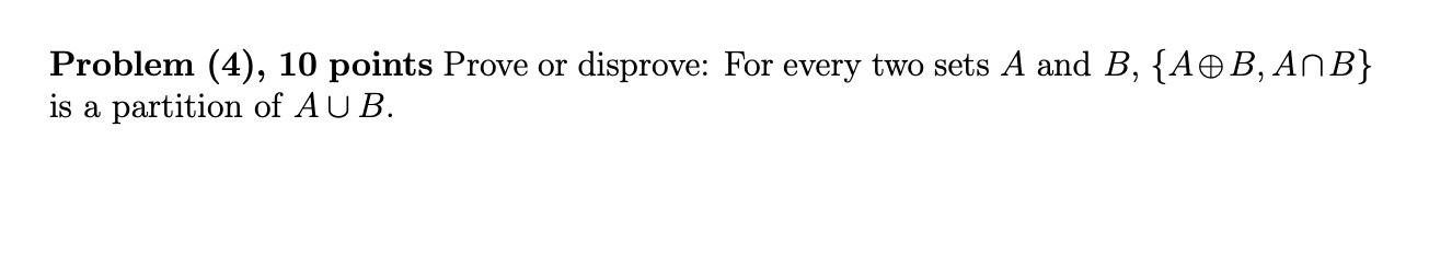 Solved Problem (4), 10 points Prove or disprove: For every | Chegg.com