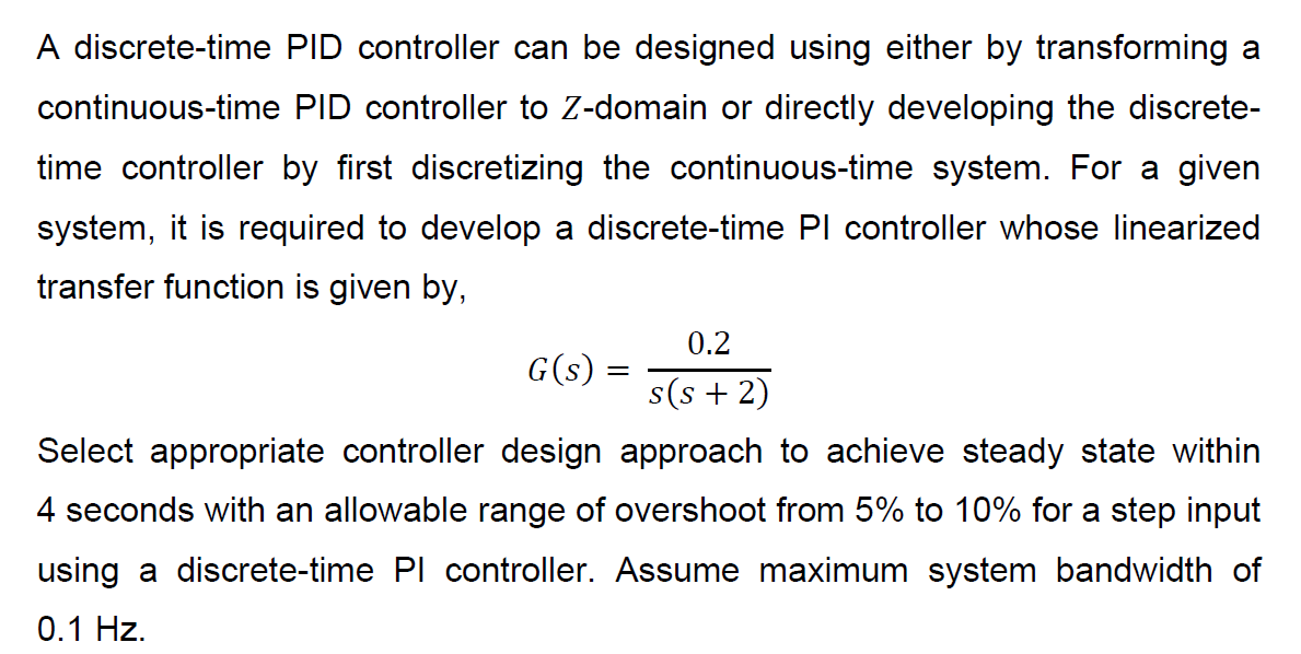 Solved A discrete-time PID controller can be designed using | Chegg.com