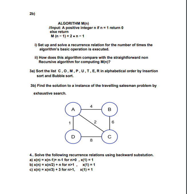 Solved ALGORITHM M(n) I/Input: A positive integer n if n=1 | Chegg.com
