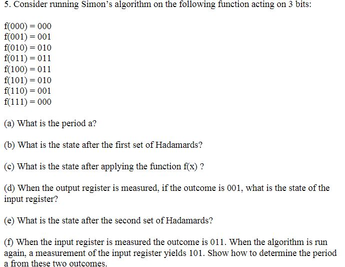 5. Consider running Simon's algorithm on the | Chegg.com