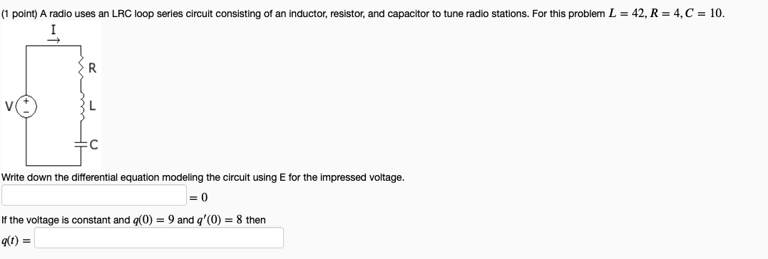 Solved (1 point) A radio uses an LRC loop series circuit | Chegg.com
