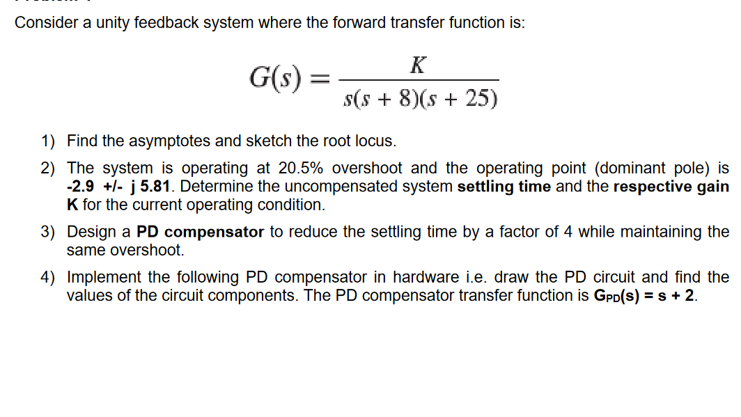 Solved Consider a unity feedback system where the forward | Chegg.com