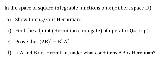 Solved In the space of square-integrable functions on x | Chegg.com