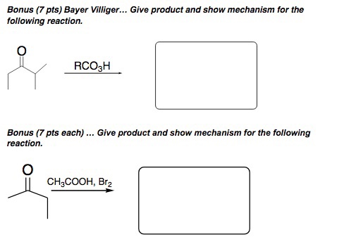Solved Bonus (7 pts) Bayer Villiger... Give product and show | Chegg.com