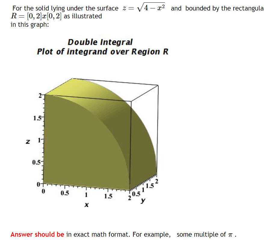 Solved For the solid lying under the surface z=4−x2 and | Chegg.com