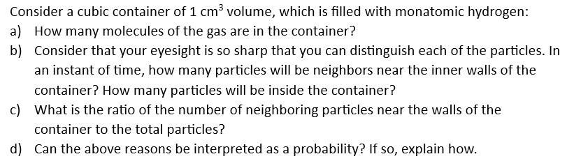 Solved Consider a cubic container of 1 cm3 volume, which is | Chegg.com