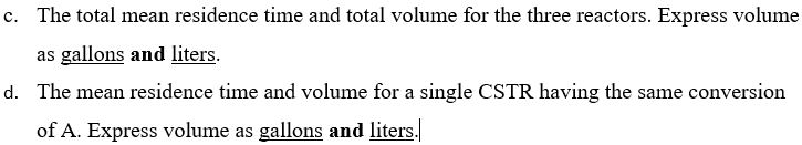 Solved = Problem 2. Three CSTRs of equal volume are to be | Chegg.com