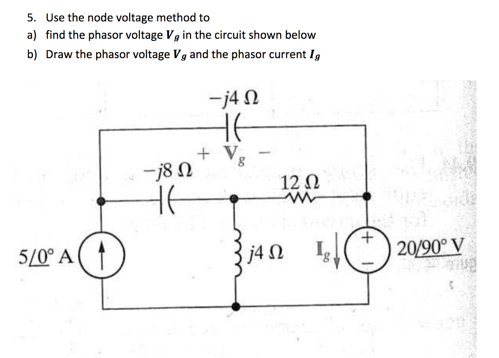 Solved 5. Use the node voltage method to a) find the phasor | Chegg.com