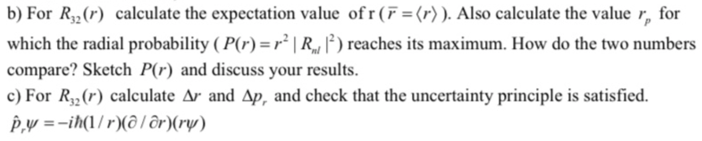Solved b) For R32 (r) calculate the expectation value ofr | Chegg.com