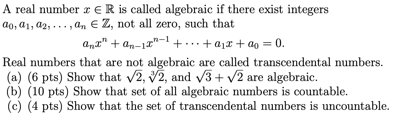 Solved A real number x∈R is called algebraic if there exist | Chegg.com