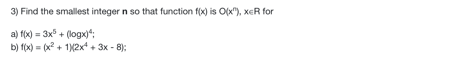 Solved 3) Find the smallest integer n so that function f(x) | Chegg.com