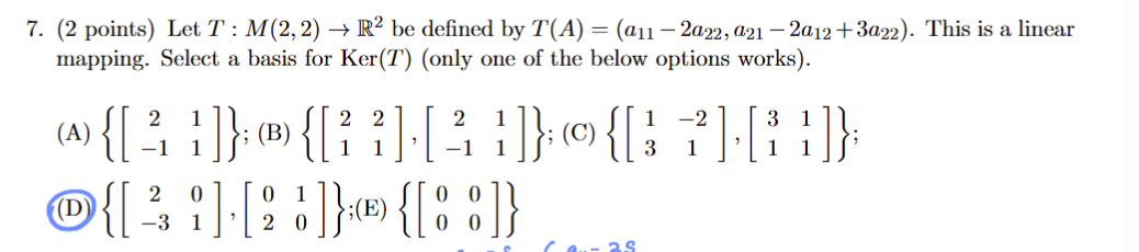 Solved by an EXPERT (2 ﻿points) ﻿Let T:M(2,2)→R2 be ﻿defined | Chegg.com