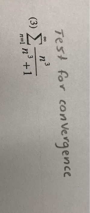 Solved Test for convergence 8 | Chegg.com