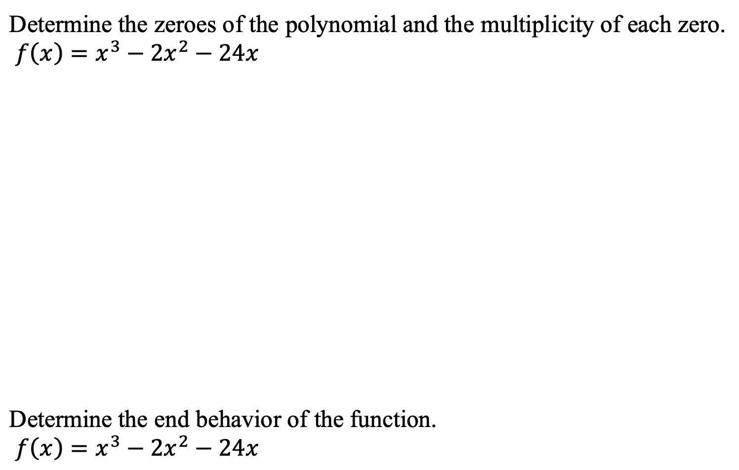 Solved Determine the zeroes of the polynomial and the | Chegg.com