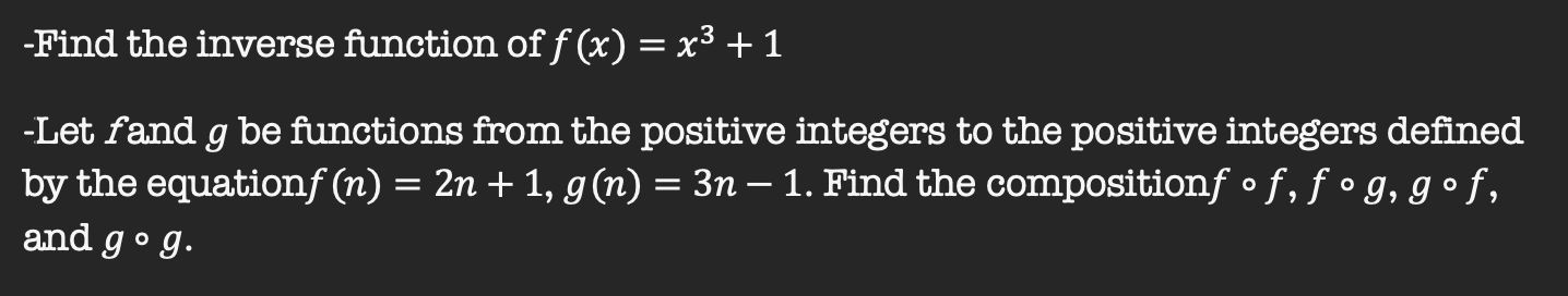 Solved -Find the inverse function of f(x)=x3+1 -Let f and g | Chegg.com