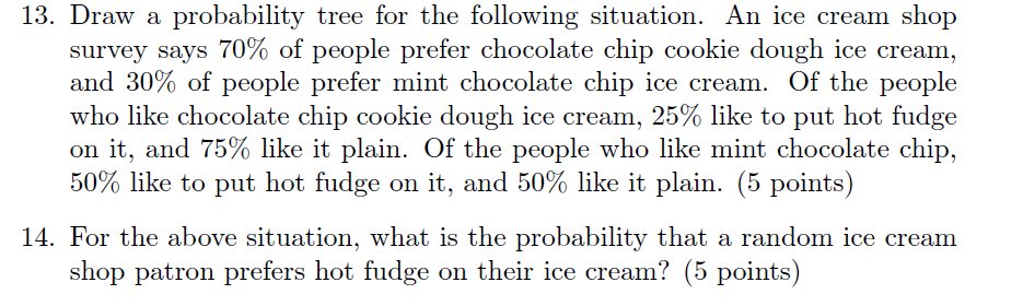 Solved 13. Draw a probability tree for the following | Chegg.com