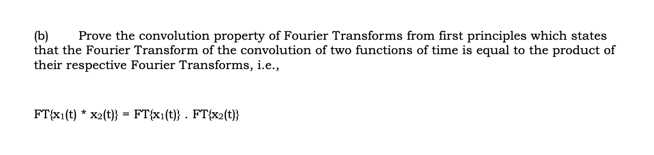 Solved (b) Prove the convolution property of Fourier | Chegg.com