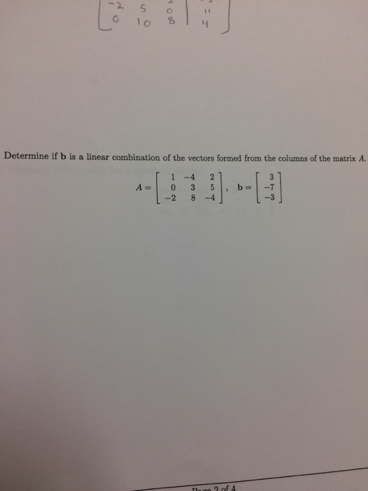 Solved determine if B is a linear combination of the vector | Chegg.com