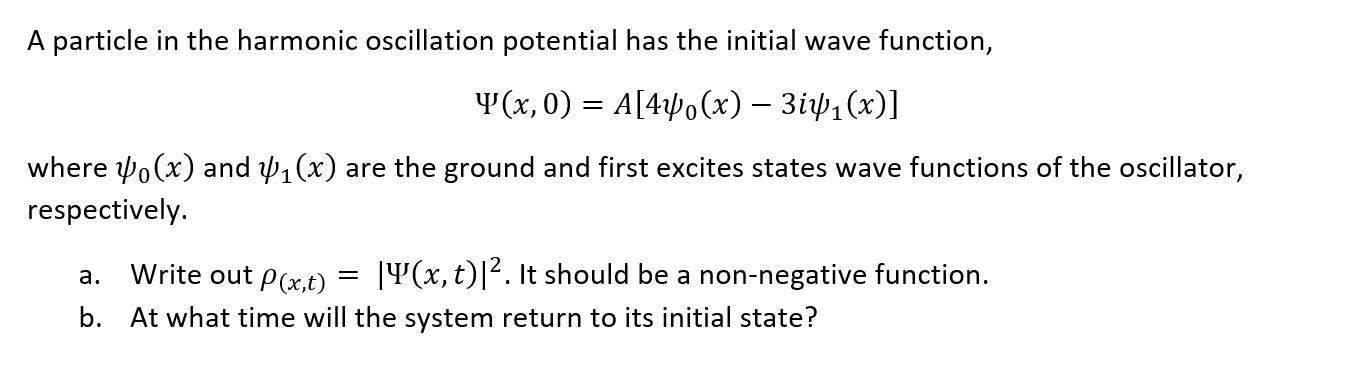 Solved A particle in the harmonic oscillation potential has | Chegg.com
