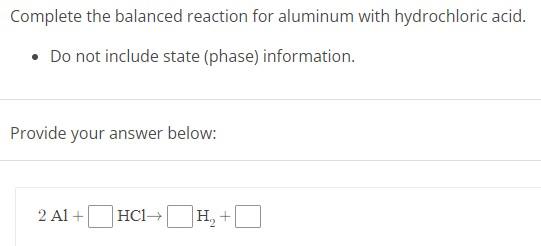 Solved Complete the balanced reaction for aluminum with | Chegg.com