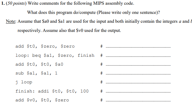 Solved 1. (50 points) Write comments for the following MIPS | Chegg.com