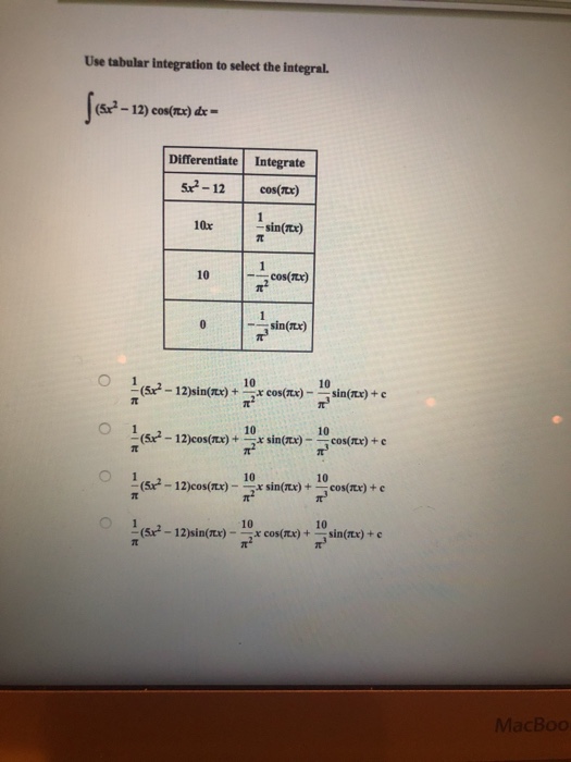 Solved Use tabular integration to select the integral. | Chegg.com