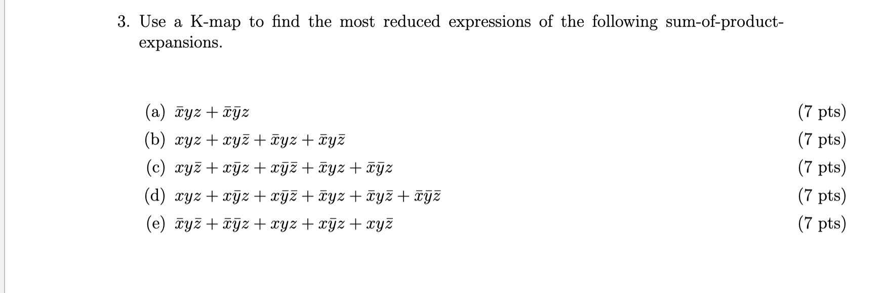 Solved Use a K-map to find the most reduced expressions of | Chegg.com