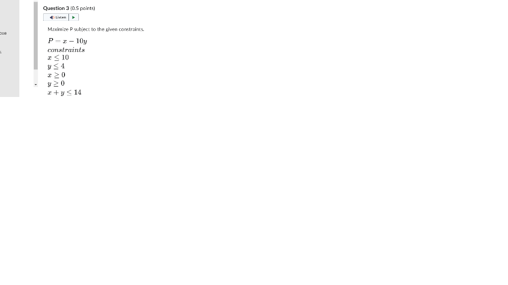 Solved Maximize P subject to the given constraints. P=x−10y | Chegg.com
