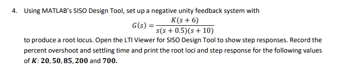 Solved 4. Using MATLAB's SISO Design Tool, set up a negative | Chegg.com