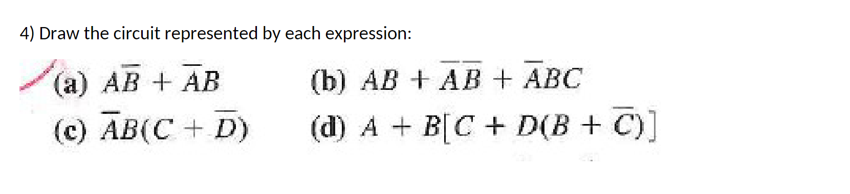 Solved 4) Draw the circuit represented by each expression: | Chegg.com