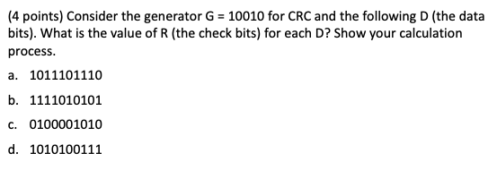 Solved (4 points) Consider the generator G=10010 for CRC and | Chegg.com