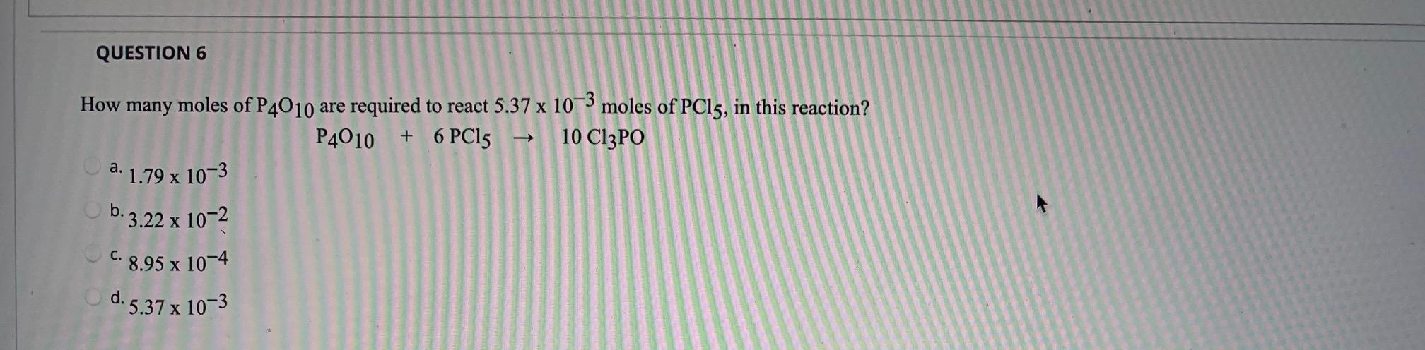 Solved QUESTION 6 How many moles of P4010 are required to | Chegg.com