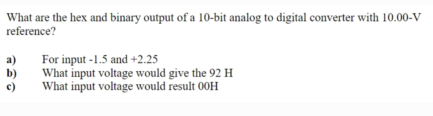 Solved What are the hex and binary output of a 10-bit analog | Chegg.com